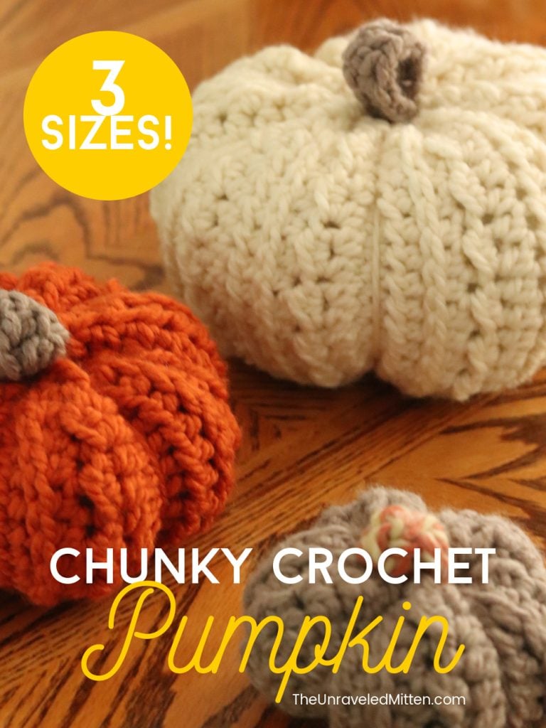 Chunky Crochet Pumpkin Pattern - 3 Sizes! - The Unraveled Mitten